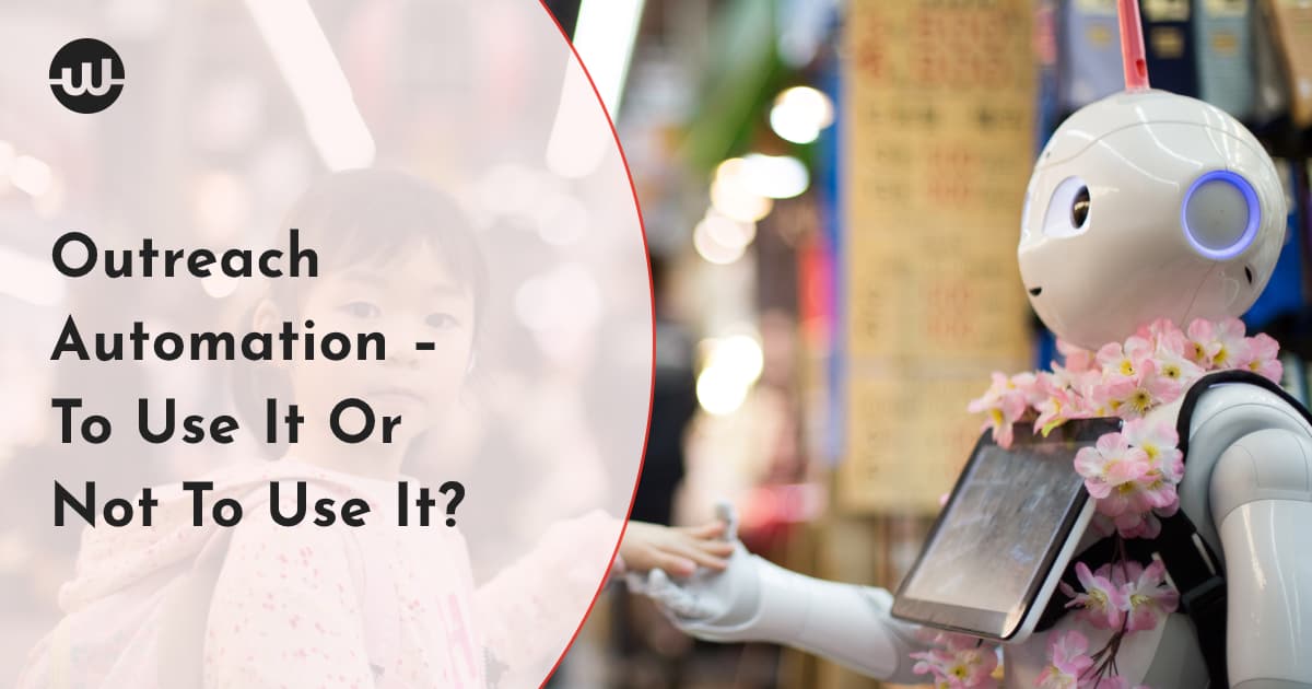 Outreach Automation – to Use It or Not to Use It?
