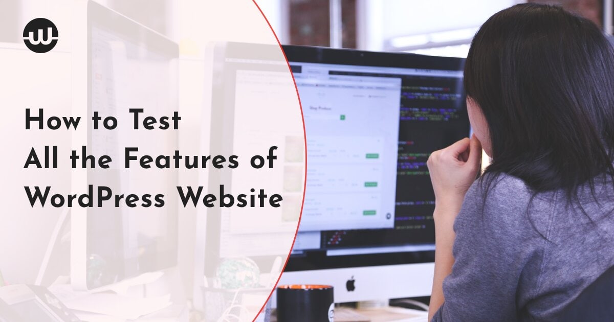 How to Test All the Features of Your WordPress Website