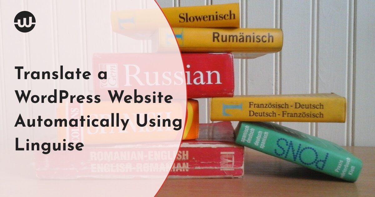 How to Translate a WordPress Website Content Automatically Using Linguise