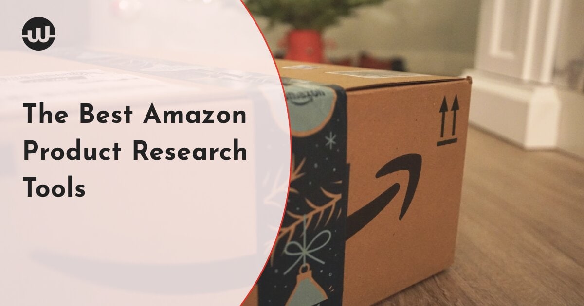 The Best Amazon Product Research Tools: Make Shopping Experience Enjoyable