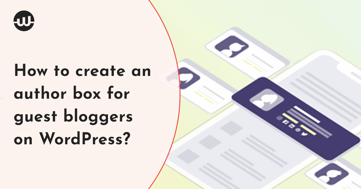 How to create an author box for guest bloggers on your WordPress?