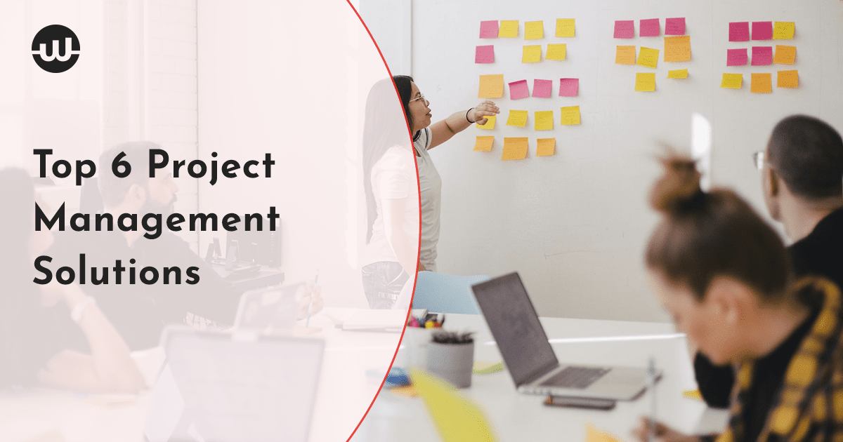 Top 6 Project Management Solutions
