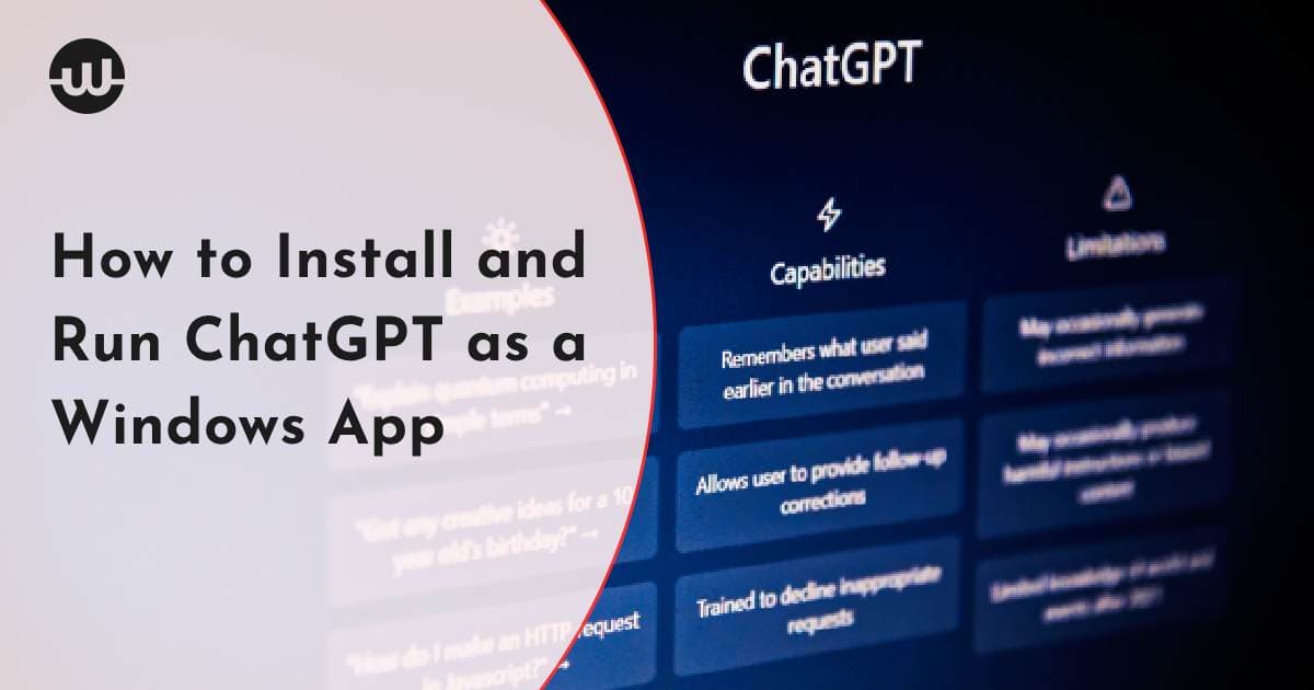 How to Install and Run ChatGPT as a Windows App