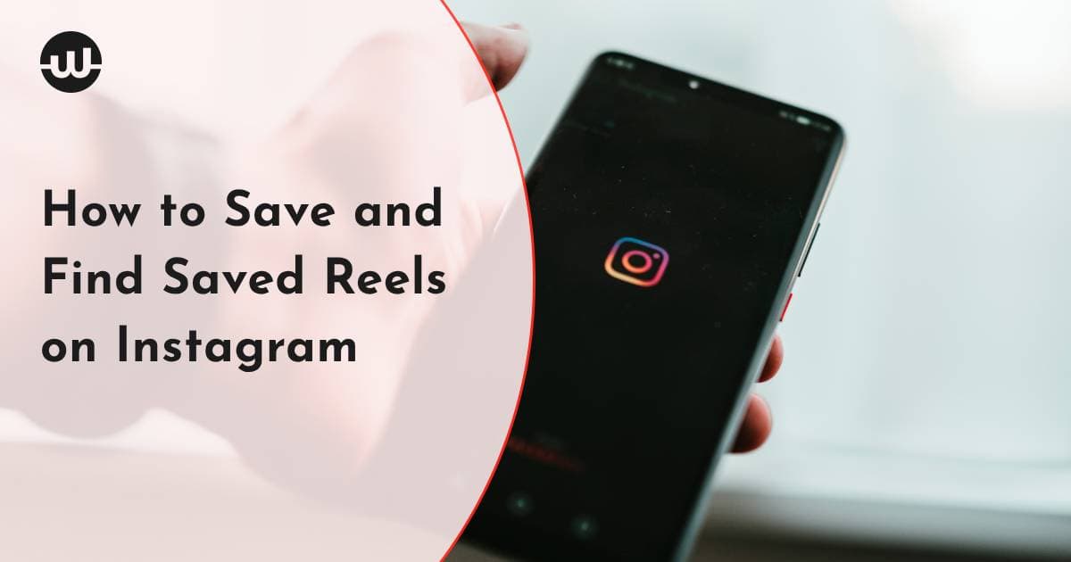 How to Save and Find Saved Reels on Instagram
