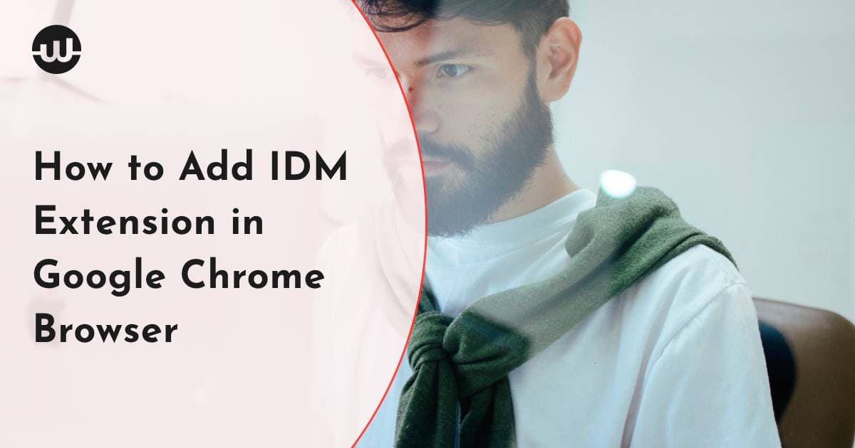 How to Add IDM Extension in Google Chrome Browser