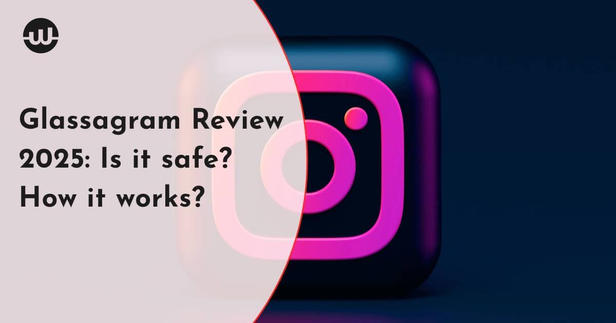 Glassagram Review 2025: Is it safe? How it works?
