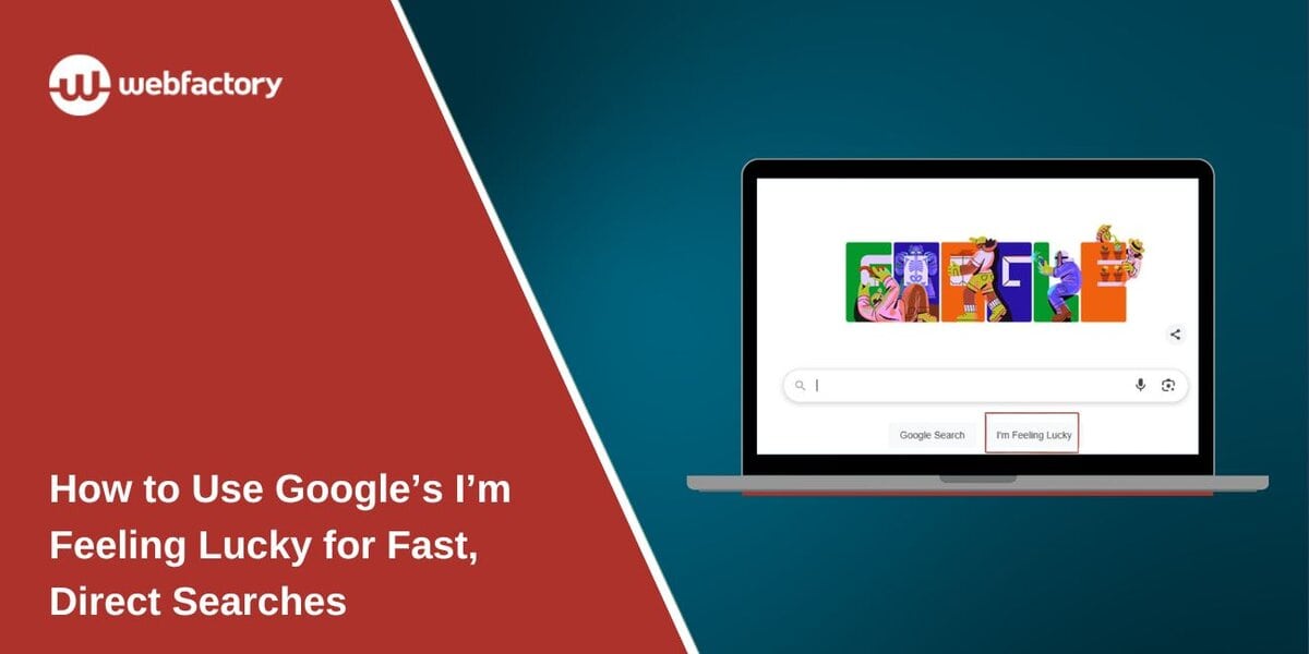 How to Use Google’s I’m Feeling Lucky for Fast, Direct Searches