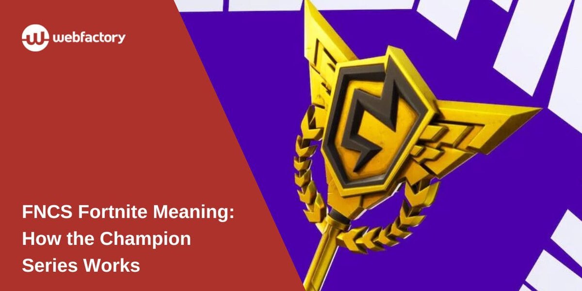 Fortnite FNCS Explained: What It Is and How to Join