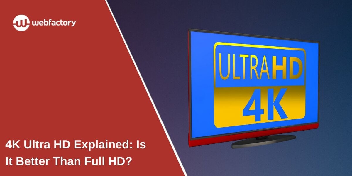 4K Ultra HD Explained: Is It Better Than Full HD?
