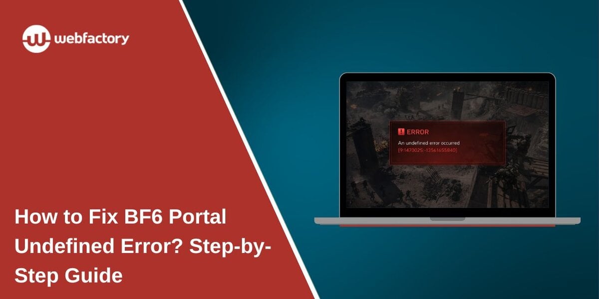 How to Fix BF6 Portal Undefined Error? Step-by-Step Guide