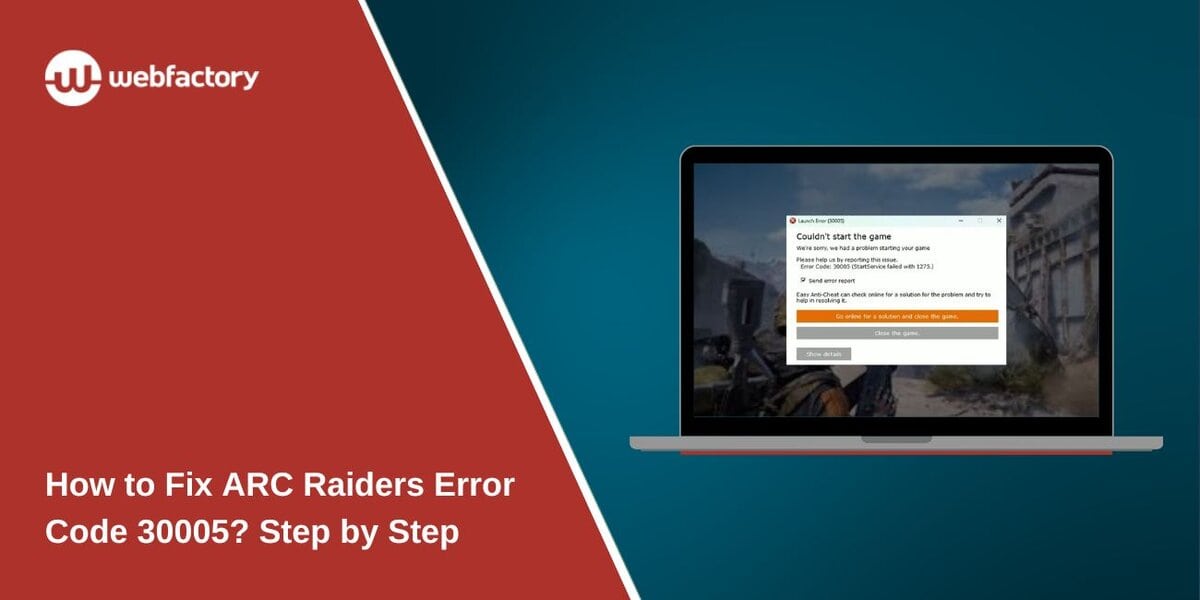 How to Fix ARC Raiders Error Code 30005? Step by Step