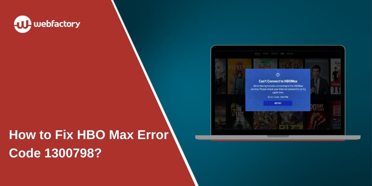 How to Fix HBO Max Error Code 1300798?
