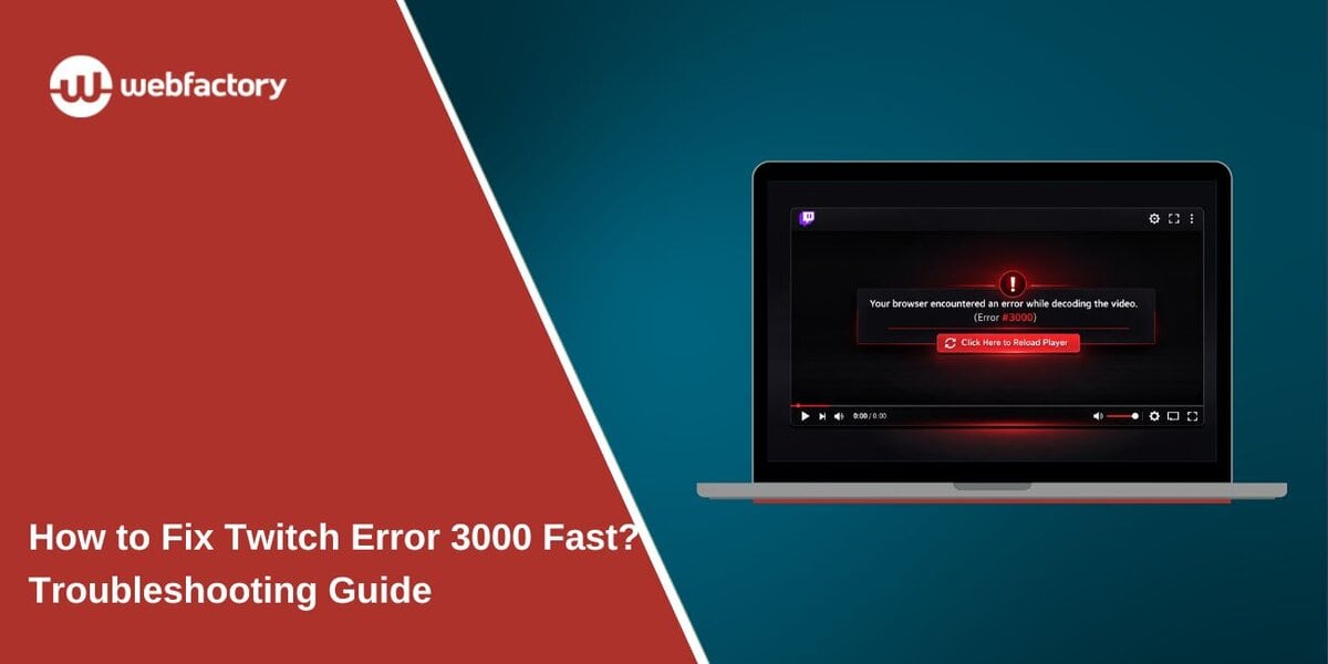 How to Fix Twitch Error 3000 Fast? Troubleshooting Guide
